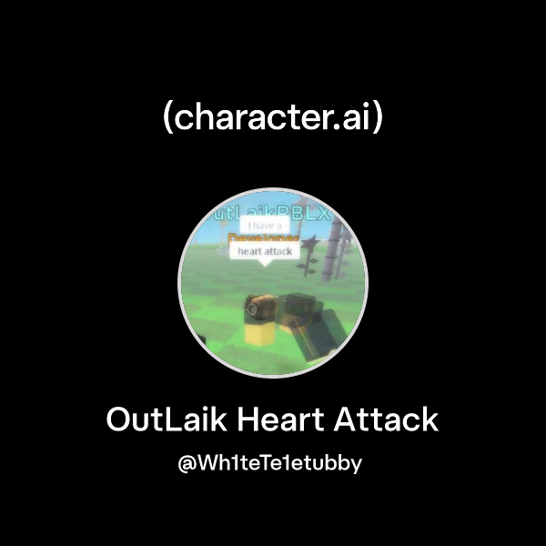 Chat with OutLaik Heart Attack | character.ai | AI Chat, Reimagined ...