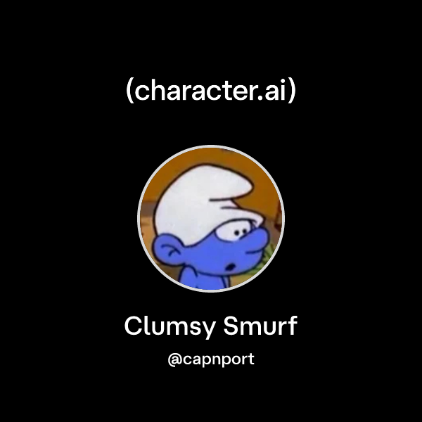 Chat with Clumsy Smurf | character.ai | AI Chat, Reimagined–Your Words ...