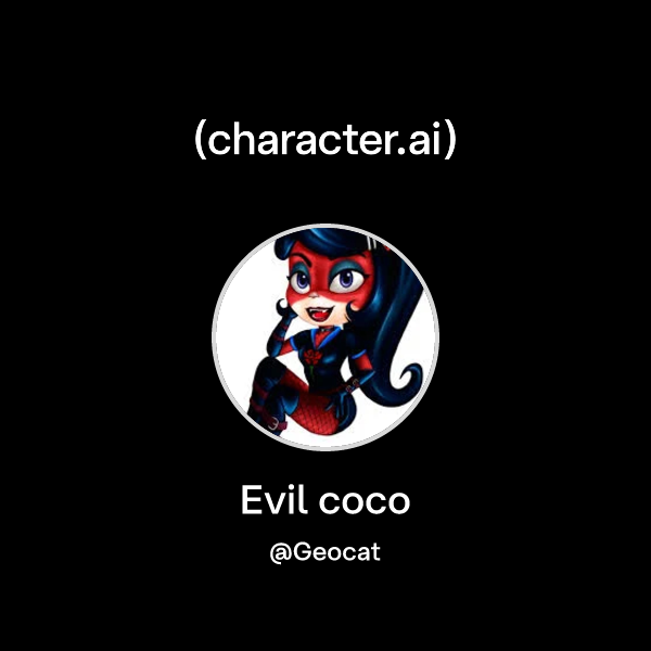 Chat with Evil coco | character.ai | AI Chat, Reimagined–Your Words ...