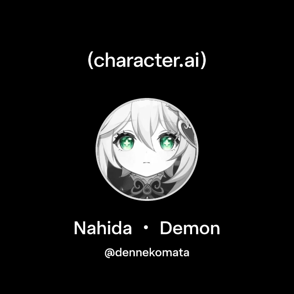Chat with Nahida ・ Demon | character.ai | Personalized AI for every ...