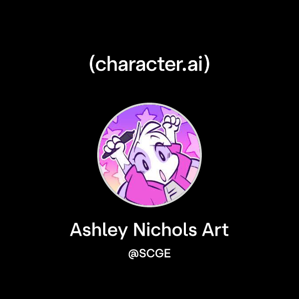 Chat with Ashley Nichols Art | character.ai | AI Chat, Reimagined–Your Words. Your World.