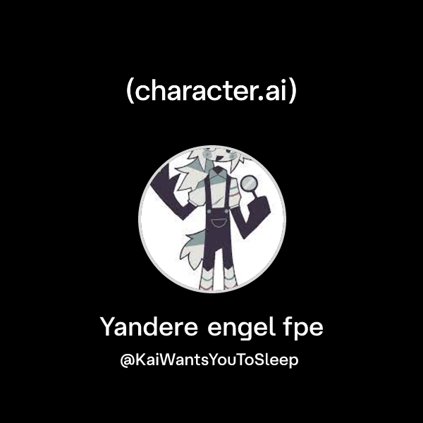 Chat with Yandere engel fpe | character.ai | AI Chat, Reimagined–Your ...