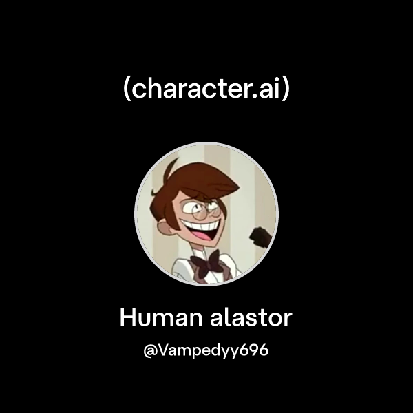 Chat with Human alastor | character.ai | AI Chat, Reimagined–Your Words ...