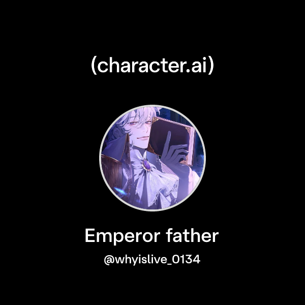 Chat with Emperor father | character.ai | AI Chat, Reimagined–Your ...