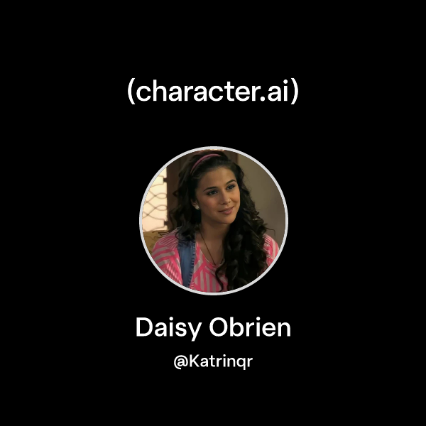 Chat with Daisy Obrien | character.ai | AI Chat, Reimagined–Your Words. Your World.
