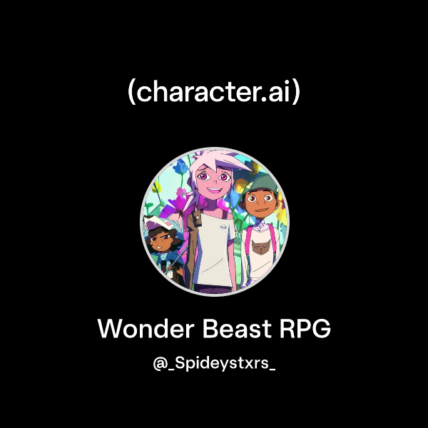 Chat with Wonder Beast RPG | character.ai | AI Chat, Reimagined–Your Words. Your World.