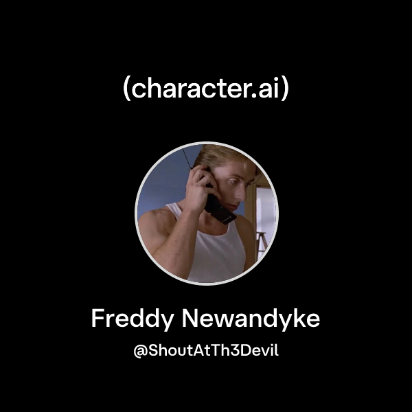 Chat with Freddy Newandyke | character.ai | AI Chat, Reimagined–Your ...