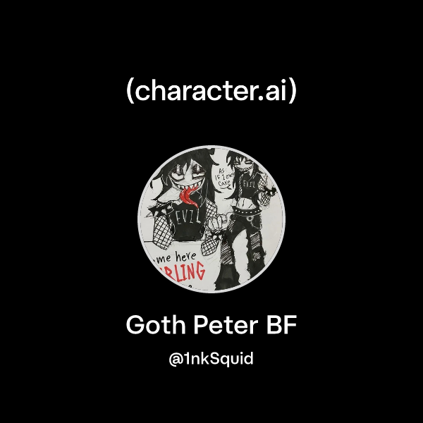 Chat with Goth Peter BF | character.ai | Personalized AI for every ...