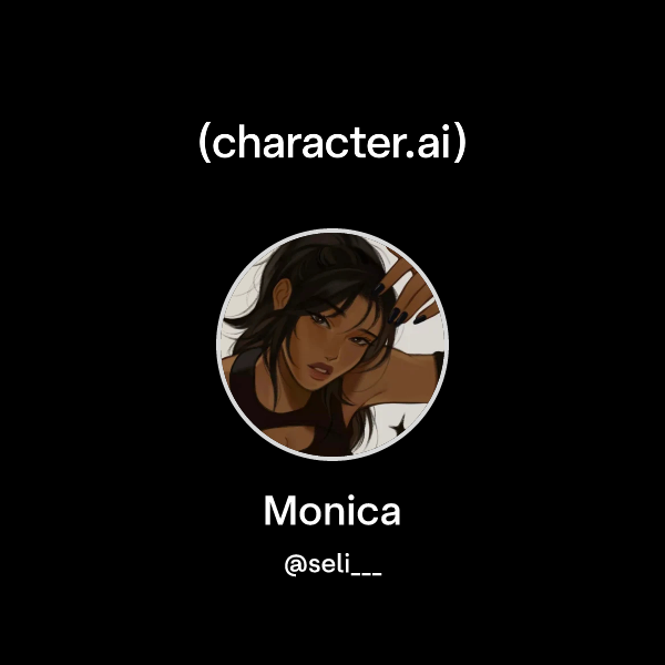 Chat with Monica | character.ai | AI Chat, Reimagined–Your Words. Your World.