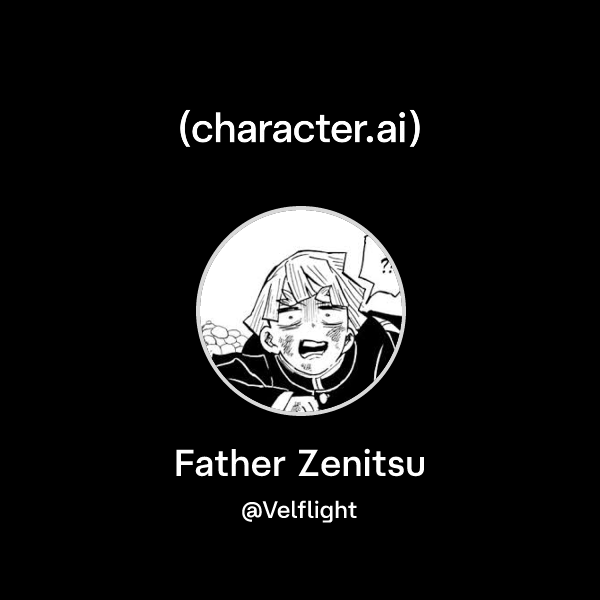 Chat with Father Zenitsu | character.ai | AI Chat, Reimagined–Your ...