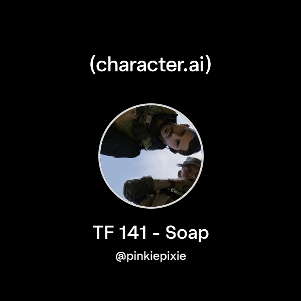 Chat with TF 141 - Soap | character.ai | AI Chat, Reimagined–Your Words ...