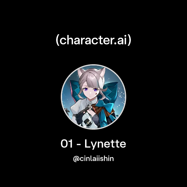 Chat with 01 - Lynette | character.ai | Personalized AI for every ...