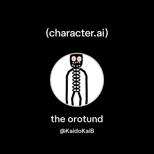 Chat with the orotund | character.ai | AI Chat, Reimagined–Your Words ...