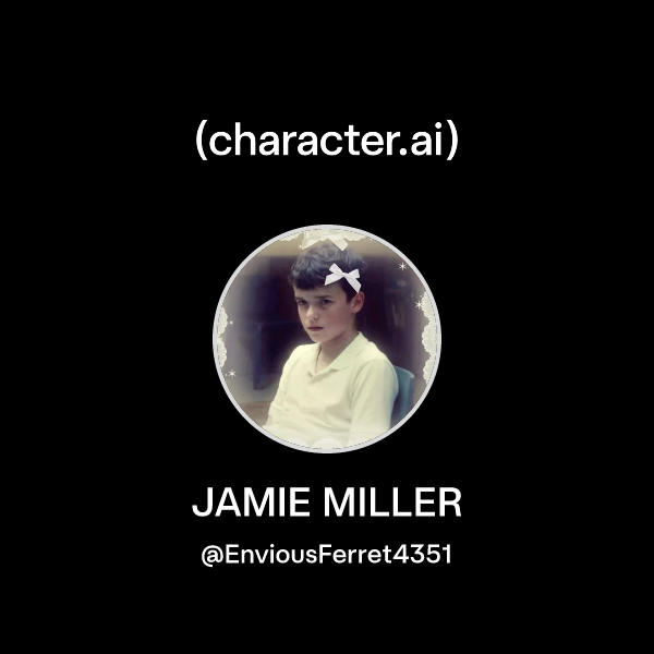 Chat with JAMIE MILLER | character.ai | AI Chat, Reimagined–Your Words. Your World.