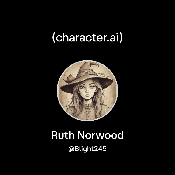 Chat with Ruth Norwood | character.ai | Personalized AI for every ...