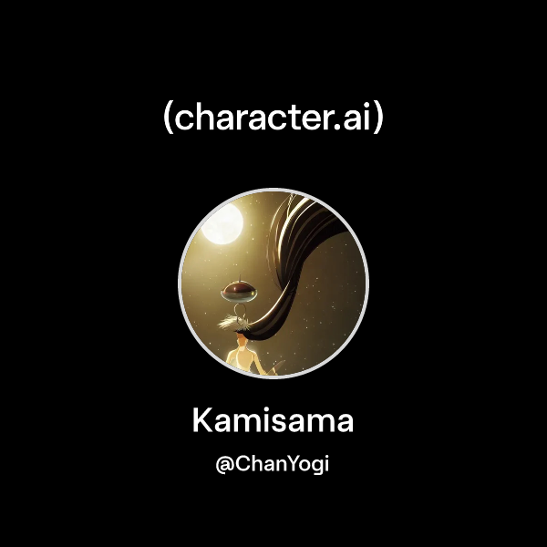 Chat with Kamisama | character.ai | Personalized AI for every moment of your day