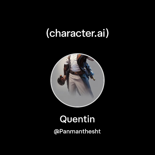 Chat with Quentin | character.ai | Personalized AI for every moment of your day