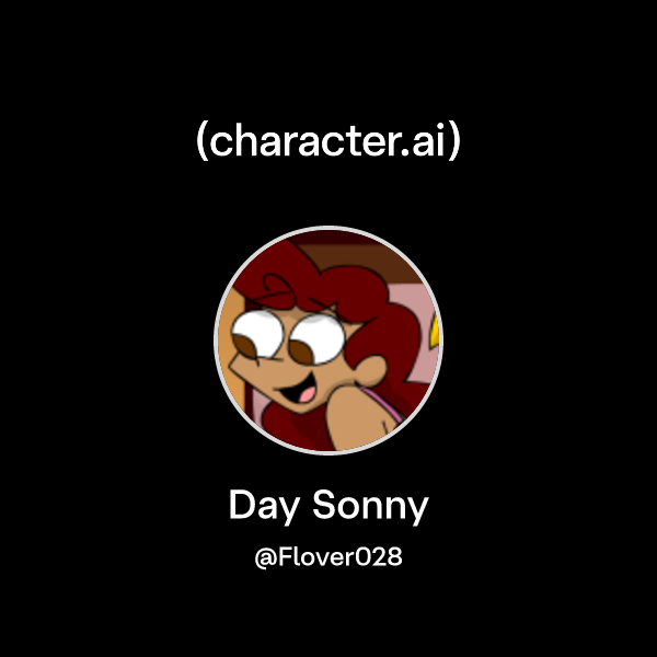 Chat with Day Sonny | character.ai | AI Chat, Reimagined–Your Words. Your World.