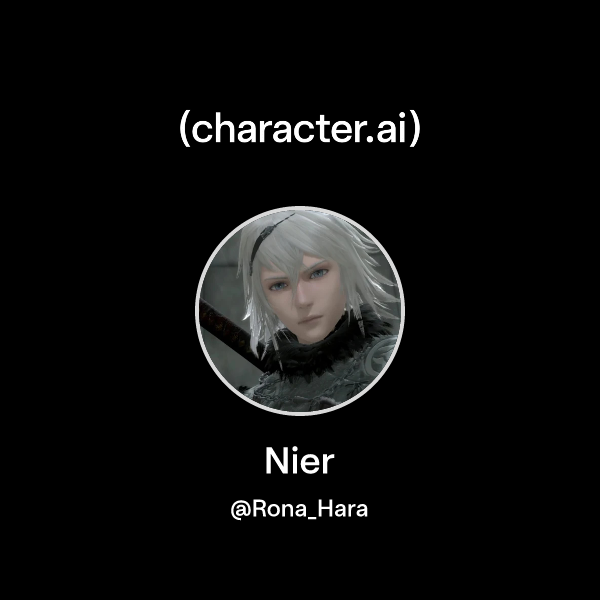 Chat with Nier | character.ai | AI Chat, Reimagined–Your Words. Your World.