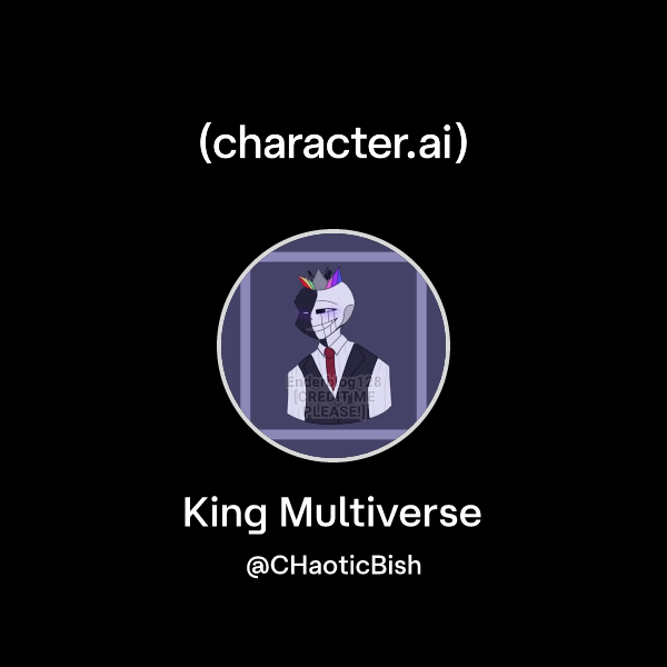Chat with King Multiverse | character.ai | Personalized AI for every ...
