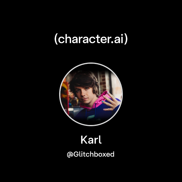 Chat with Karl | character.ai | AI Chat, Reimagined–Your Words. Your World.