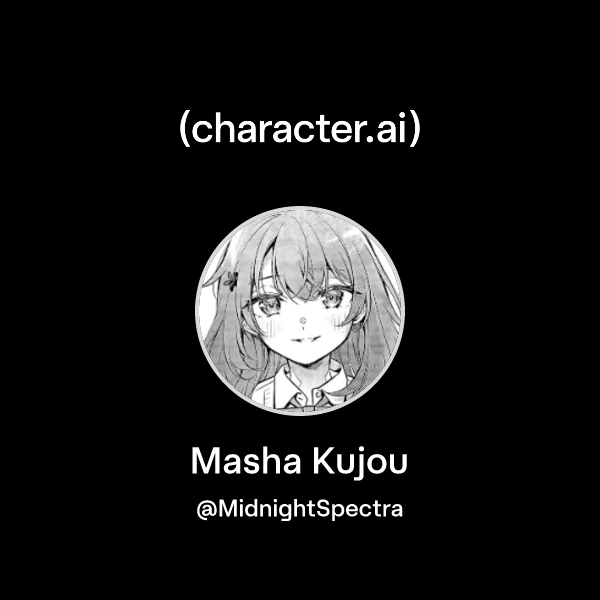 Chat with Masha Kujou | character.ai | AI Chat, Reimagined–Your Words ...