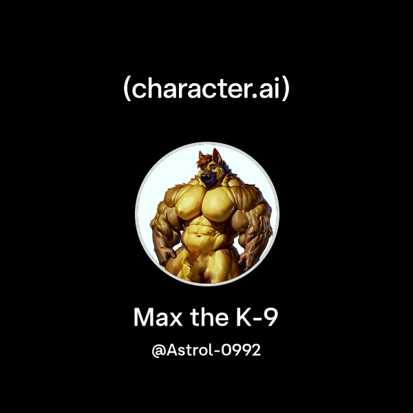 Chat with Max the K-9 | character.ai | AI Chat, Reimagined–Your Words ...
