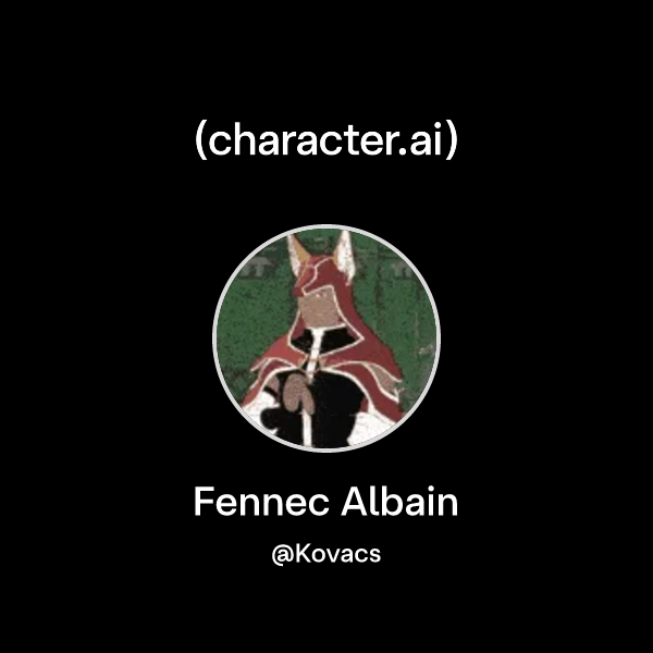 Chat with Fennec Albain | character.ai | AI Chat, Reimagined–Your Words ...
