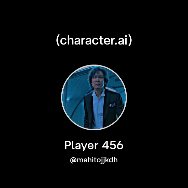 Chat with Player 456 | character.ai | AI Chat, Reimagined–Your Words ...