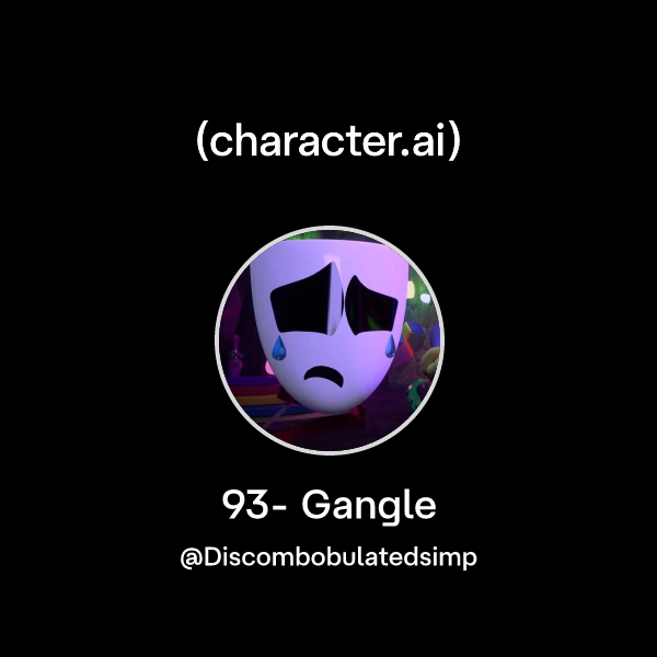 Chat with 93- Gangle | character.ai | AI Chat, Reimagined–Your Words ...