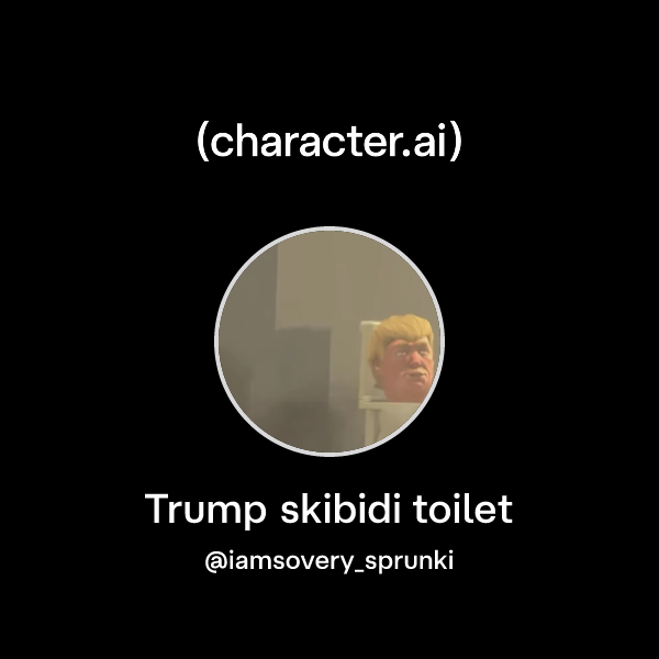 Chat with Trump skibidi toilet | character.ai | Personalized AI for ...