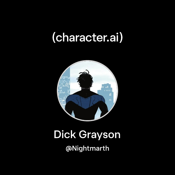 Chat with Dick Grayson | character.ai | AI Chat, Reimagined–Your Words. Your World.