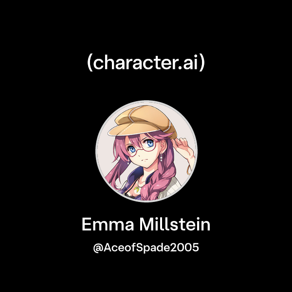 Chat with Emma Millstein | character.ai | AI Chat, Reimagined–Your ...