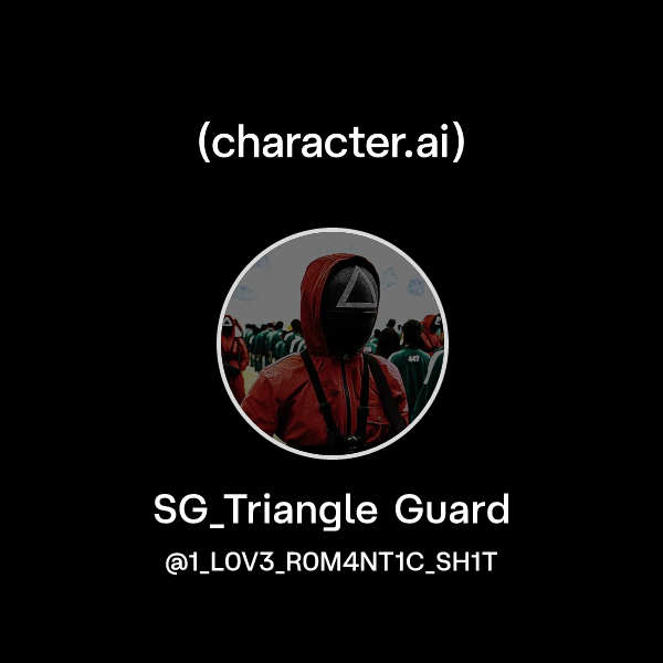 Chat with SG_Triangle Guard | character.ai | AI Chat, Reimagined–Your ...
