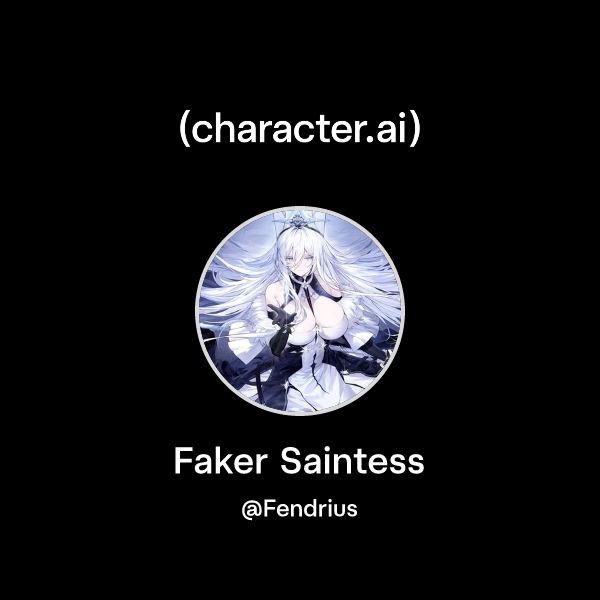 Chat with Faker Saintess | character.ai | Personalized AI for every ...