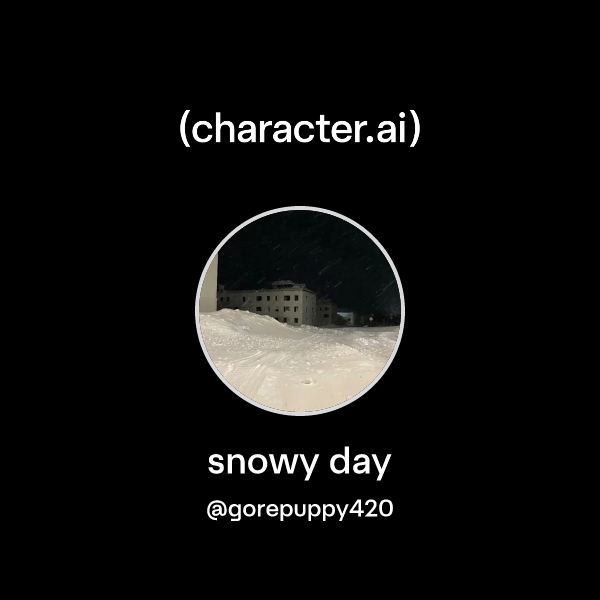 Chat with snowy day | character.ai | Personalized AI for every moment ...
