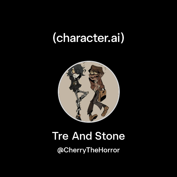 Chat with Tre And Stone | character.ai | Personalized AI for every ...
