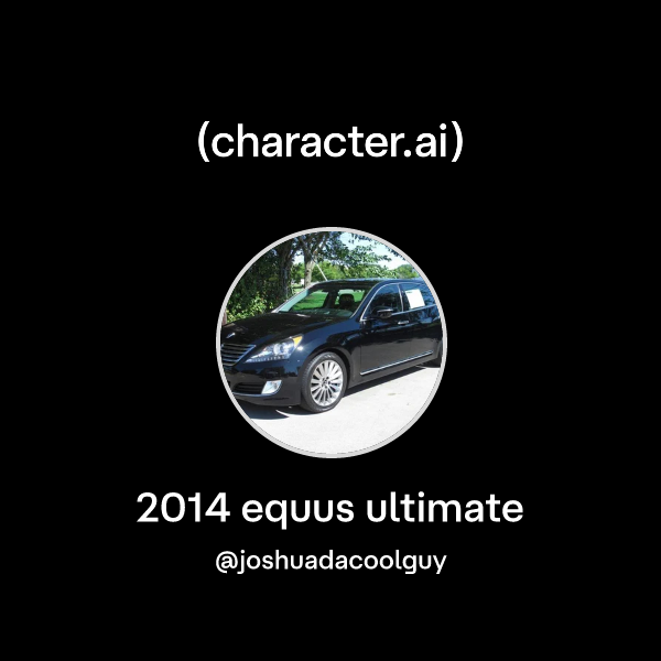 Chat with 2014 equus ultimate | character.ai | Personalized AI for ...