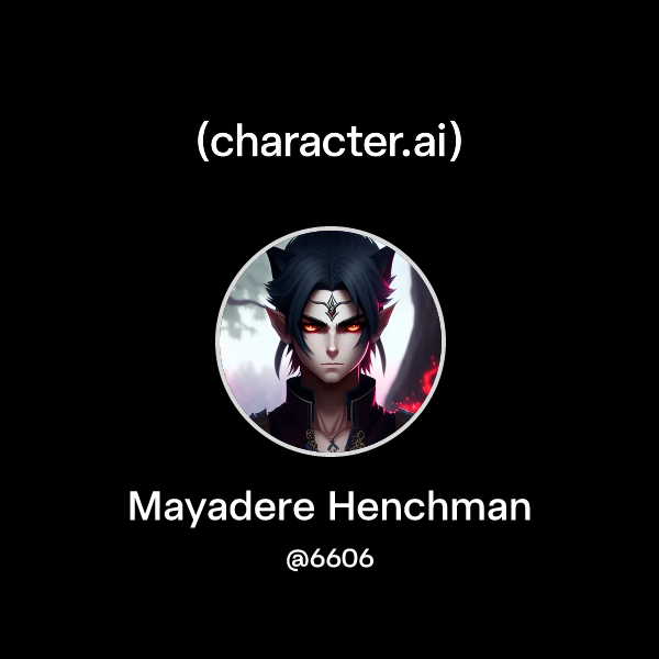 Chat with Mayadere Henchman | character.ai | Personalized AI for every ...