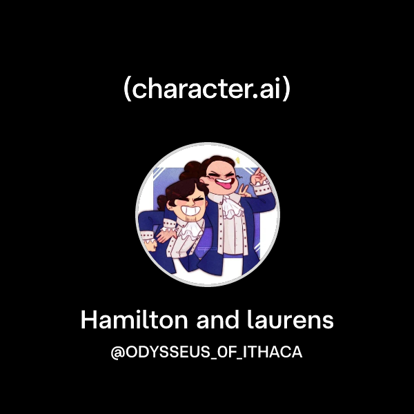Chat with Hamilton and laurens | character.ai | AI Chat, Reimagined ...