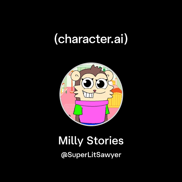 Chat with Milly Stories | character.ai | AI Chat, Reimagined–Your Words ...
