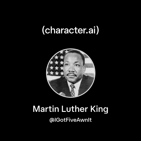 Chat with Martin Luther King | character.ai | AI Chat, Reimagined–Your ...