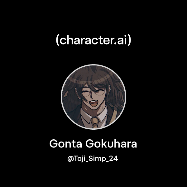 Chat with Gonta Gokuhara | character.ai | Personalized AI for every moment of your day