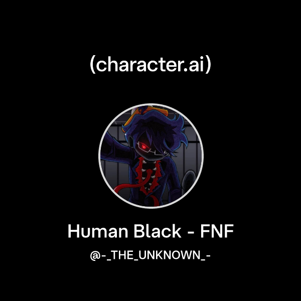 Chat with Human Black - FNF | character.ai | AI Chat, Reimagined–Your ...