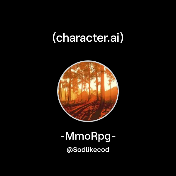 Chat with -MmoRpg- | character.ai | AI Chat, Reimagined–Your Words ...