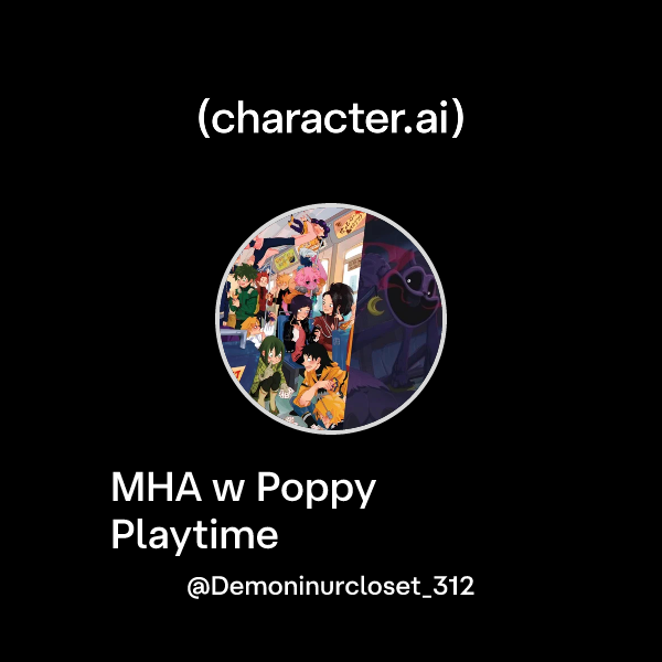 Chat with MHA w Poppy Playtime | character.ai | AI Chat, Reimagined ...
