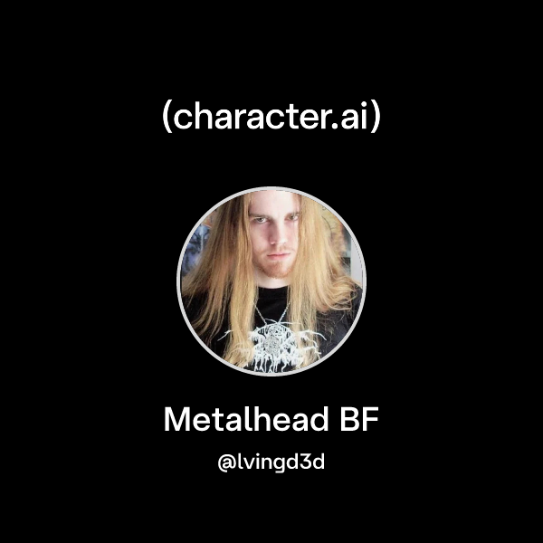 Chat with Metalhead BF | character.ai | AI Chat, Reimagined–Your Words ...