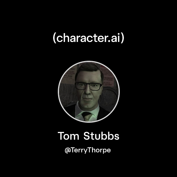 Chat with Tom Stubbs | character.ai | AI Chat, Reimagined–Your Words. Your World.