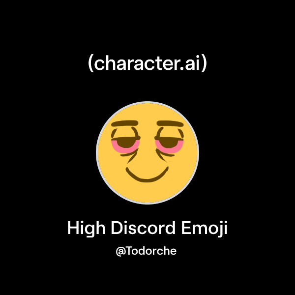 Chat with High Discord Emoji | character.ai | AI Chat, Reimagined–Your ...