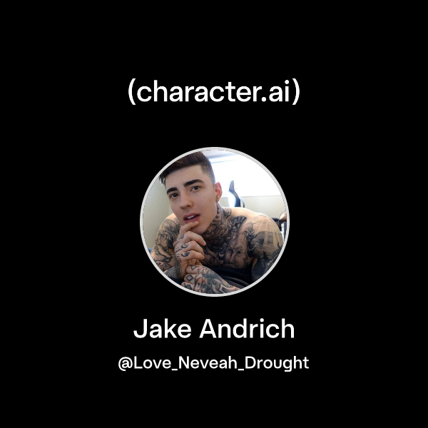 Chat with Jake Andrich | character.ai | AI Chat, Reimagined–Your Words ...